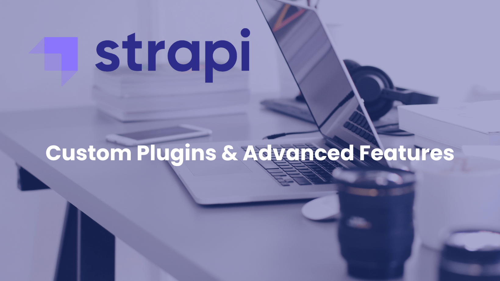 Strapi-tacular Tweaks: A Deep Dive into Custom Plugins and Advanced Features — nowtec solutions AG